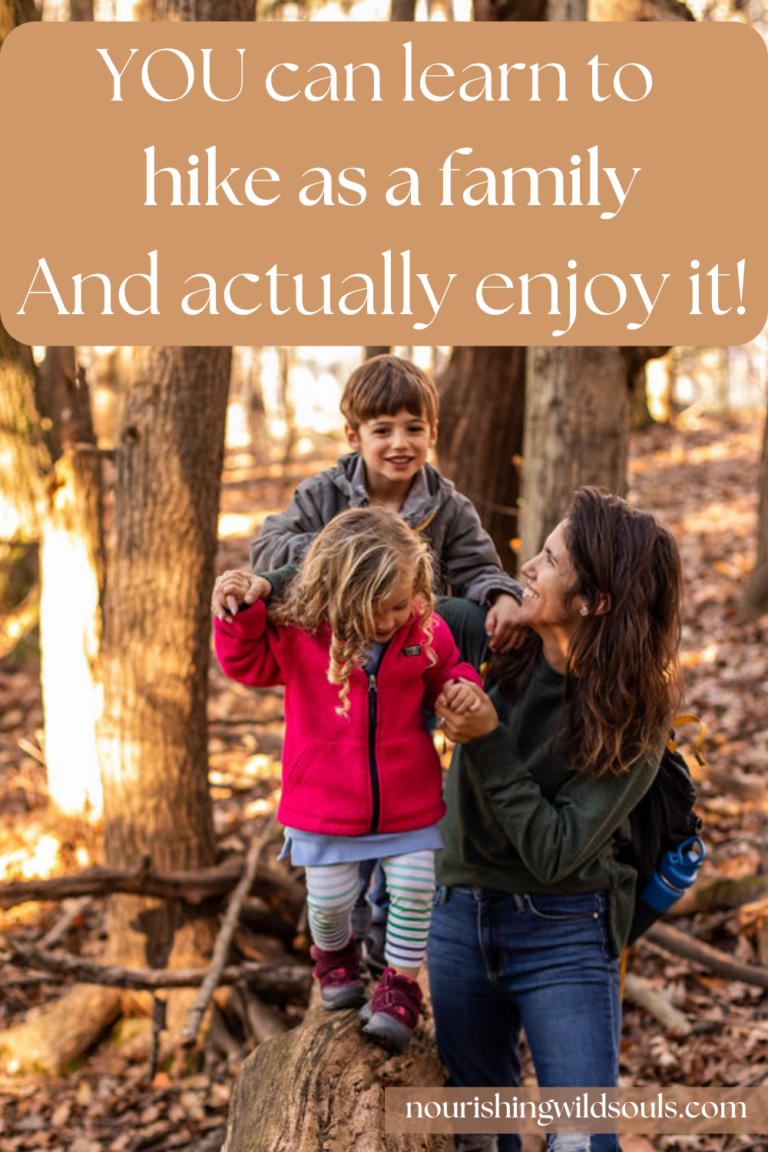 How to Start Family Hiking: you can do it! - Nourishing Wild Souls